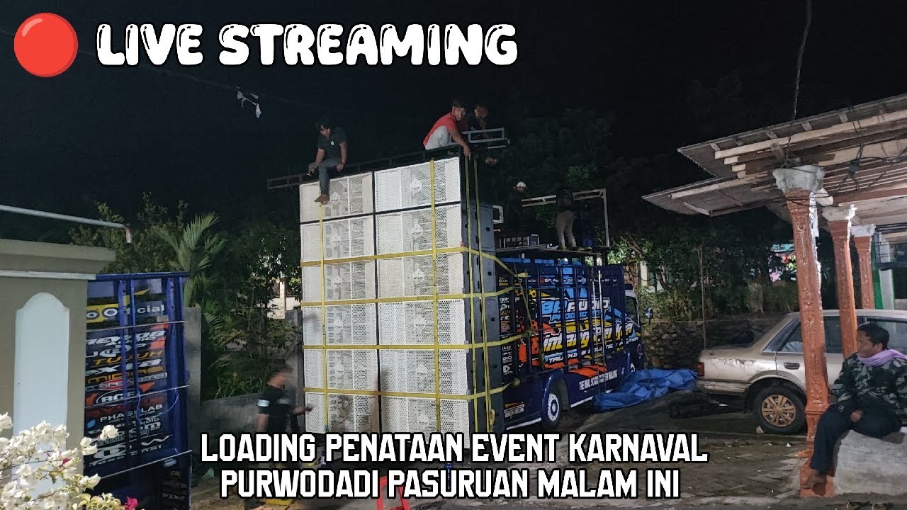 [ TEAM 4 ] LOADING PENATAAN EVENT KARNAVAL PURWODADII PASURUAN - YouTube