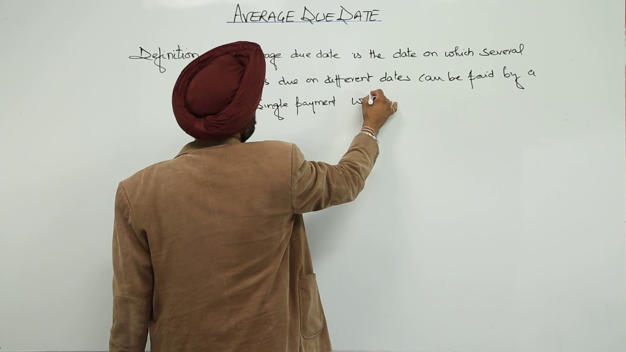 ICSE CLASS 11 MATH - Average Due Date - 2 Definition Average due date ...