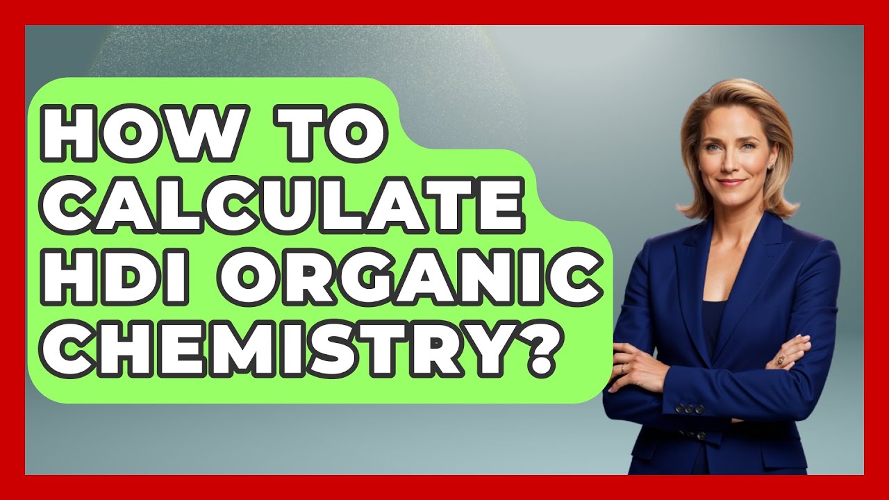 How To Calculate HDI Organic Chemistry? - Chemistry For Everyone - YouTube