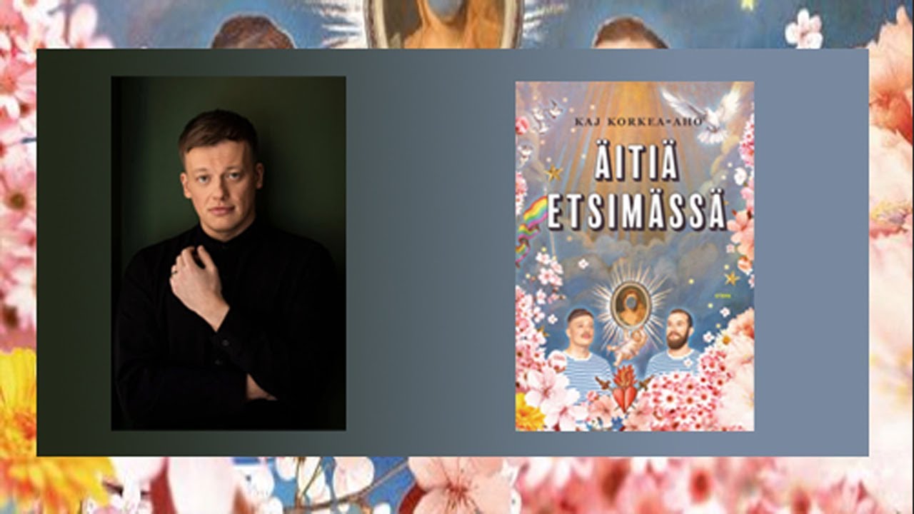 Kaj Korkea-aho: Äitiä etsimässä. - YouTube