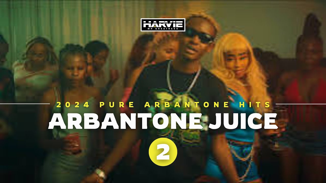 ARBANTONE JUICE 2 [2024 ARBANTONE HITS] - YouTube