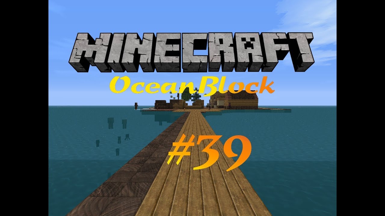 Minecraft - OceanBlock 4.0 #039 - auf der verdammten ganzen Erde! [Deutsch/HD] - YouTube