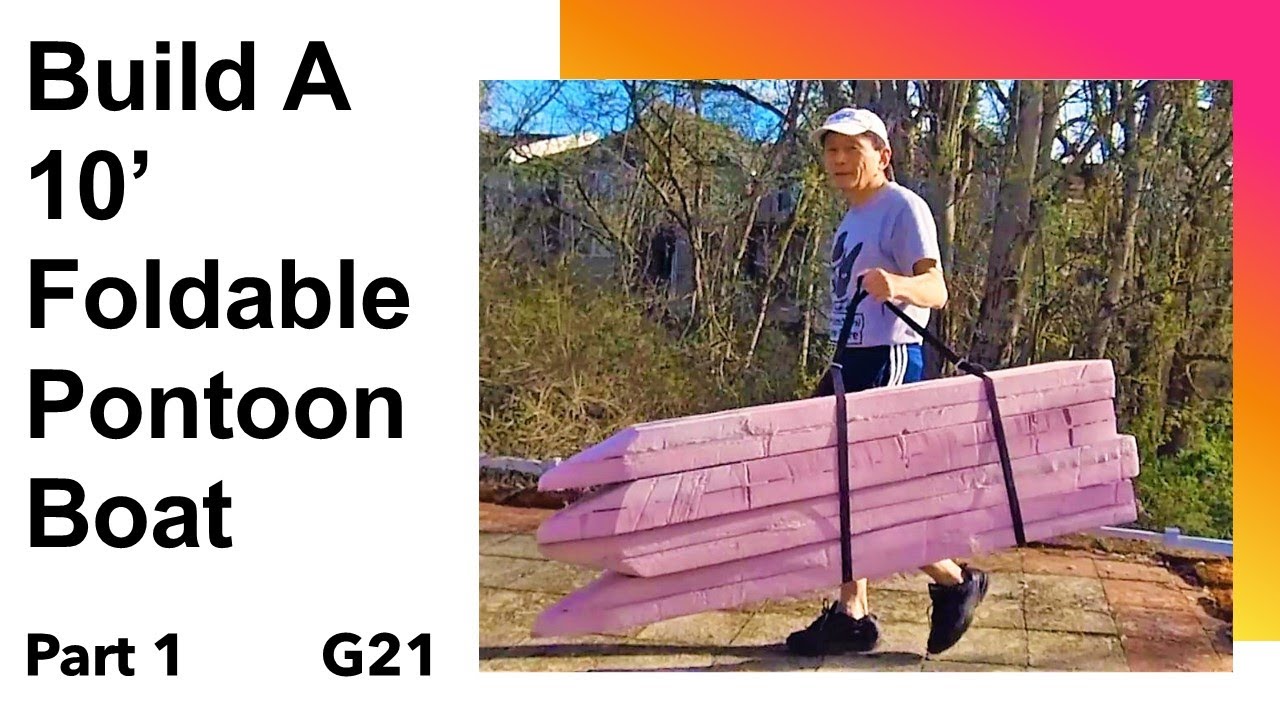 Pt 1 DIY Pontoon Boat - Foldable G21 - YouTube