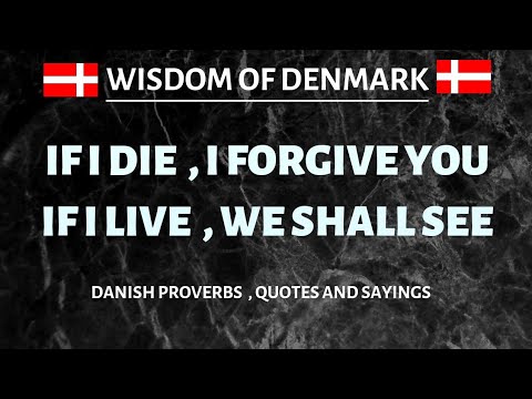 Danish Proverbs quotes and Sayings that are Wise | The Great Wisdom of ...