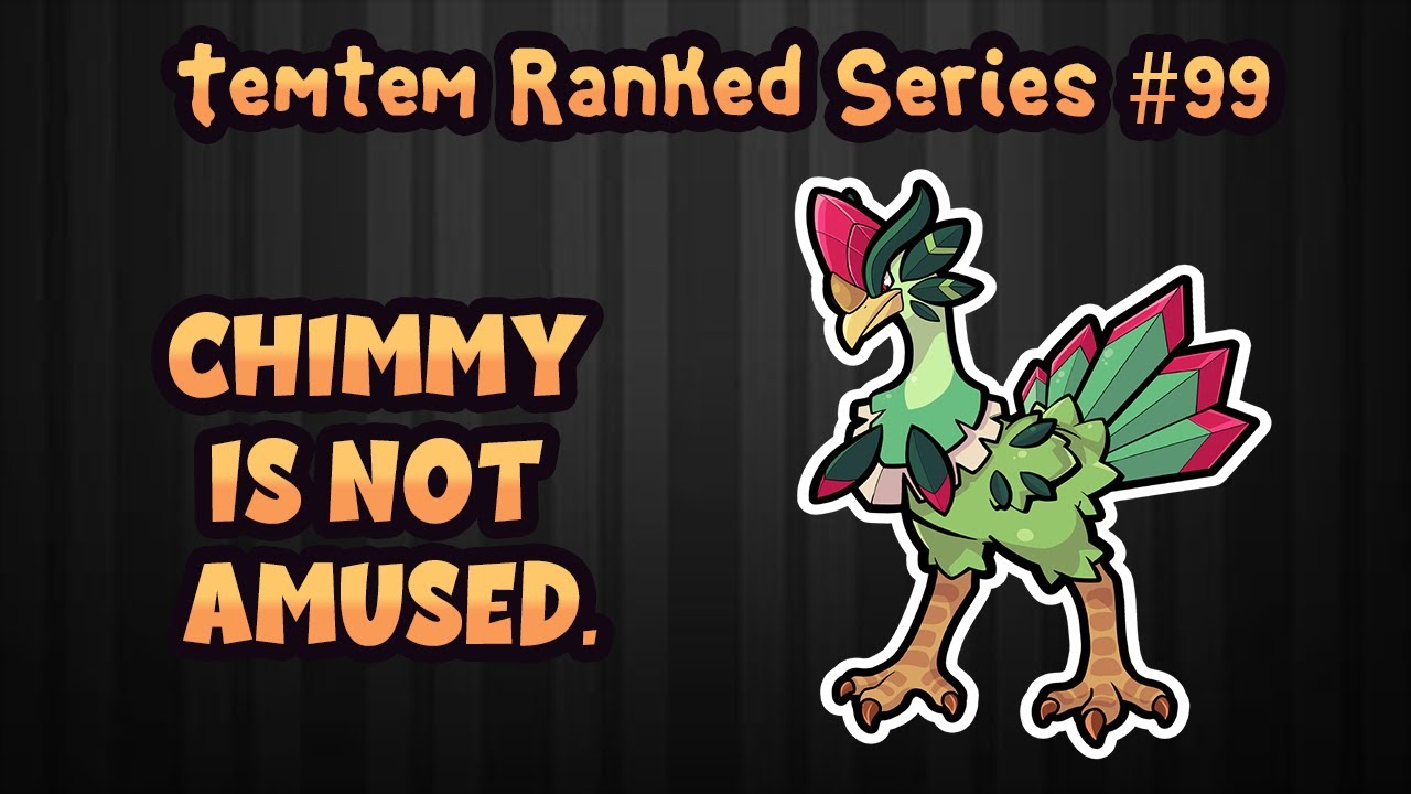 TemTem Ranked Series #99 - I try making Chimurian a boss... but make a ...