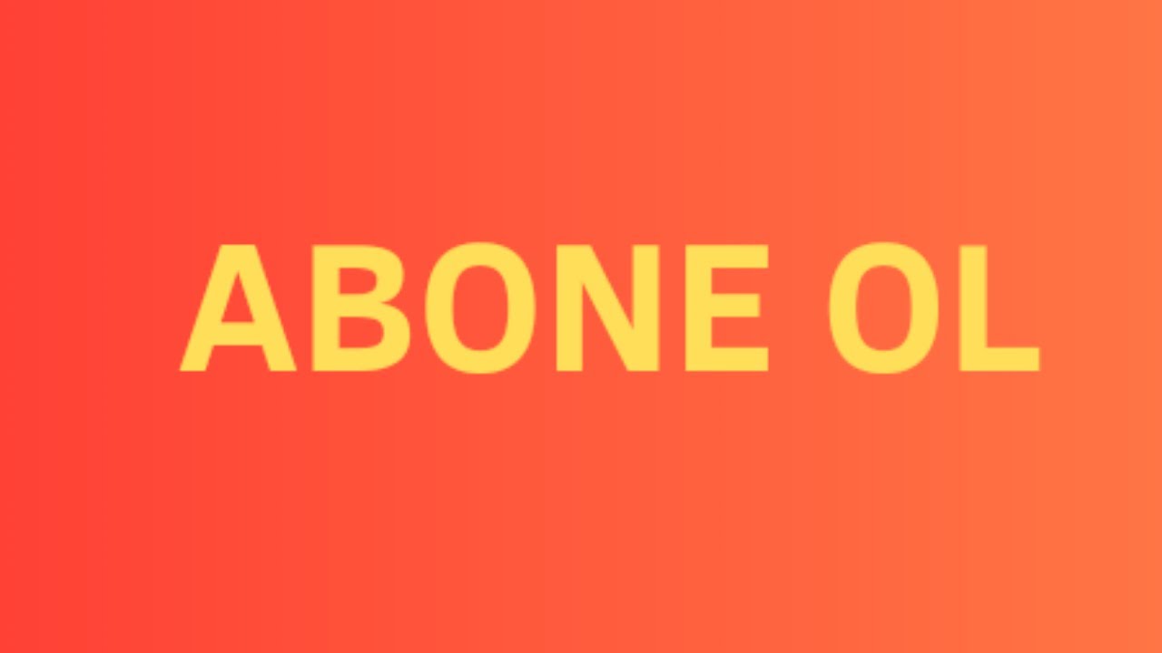 ABONE OL - YouTube