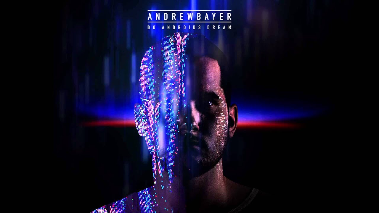 Andrew Bayer - Do Androids Dream Part 1 (Original Mix) - YouTube