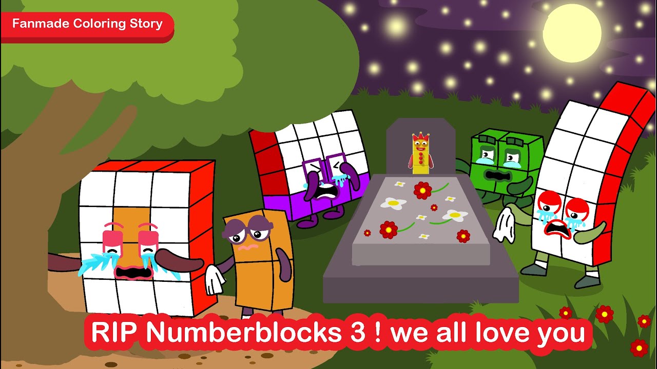 RIP Numberblocks 3 ! we all love you | Numberblocks Fanmade Coloring ...