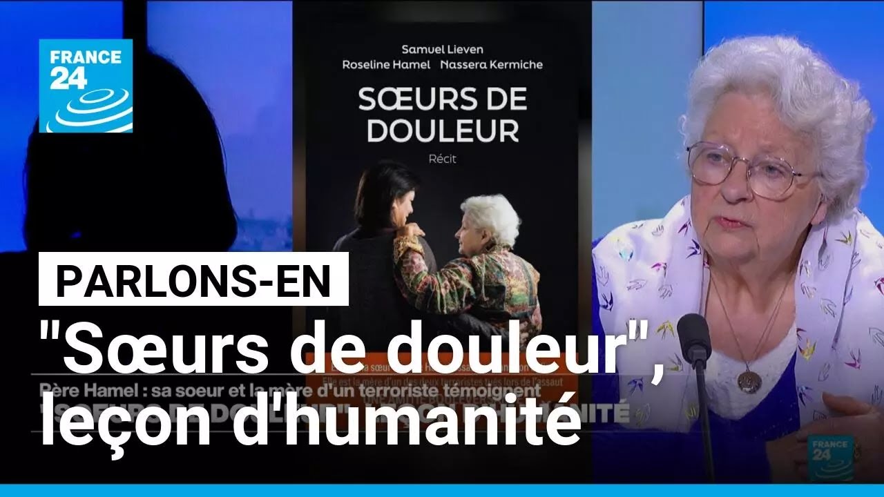 Père Hamel : "Sœurs de douleur", leçon d'humanité. Parlons-en avec R ...