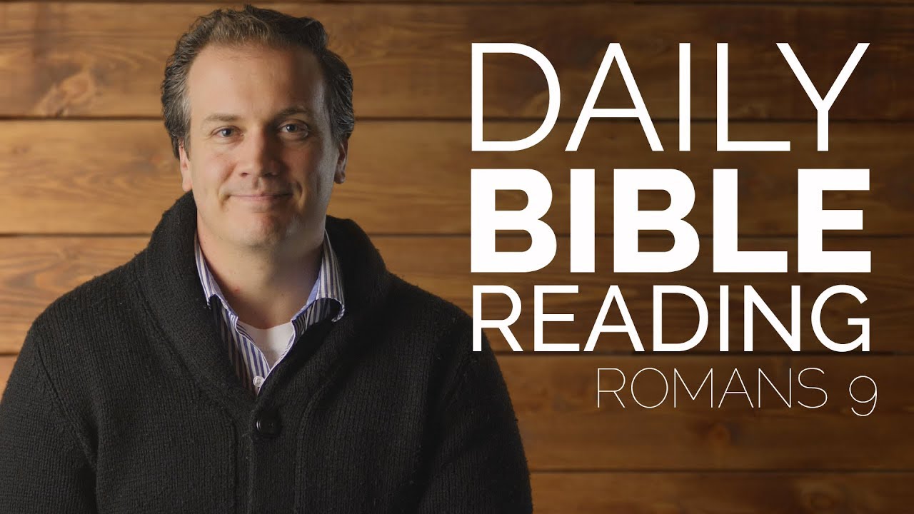 Romans 9 - Daily Bible Reading - YouTube