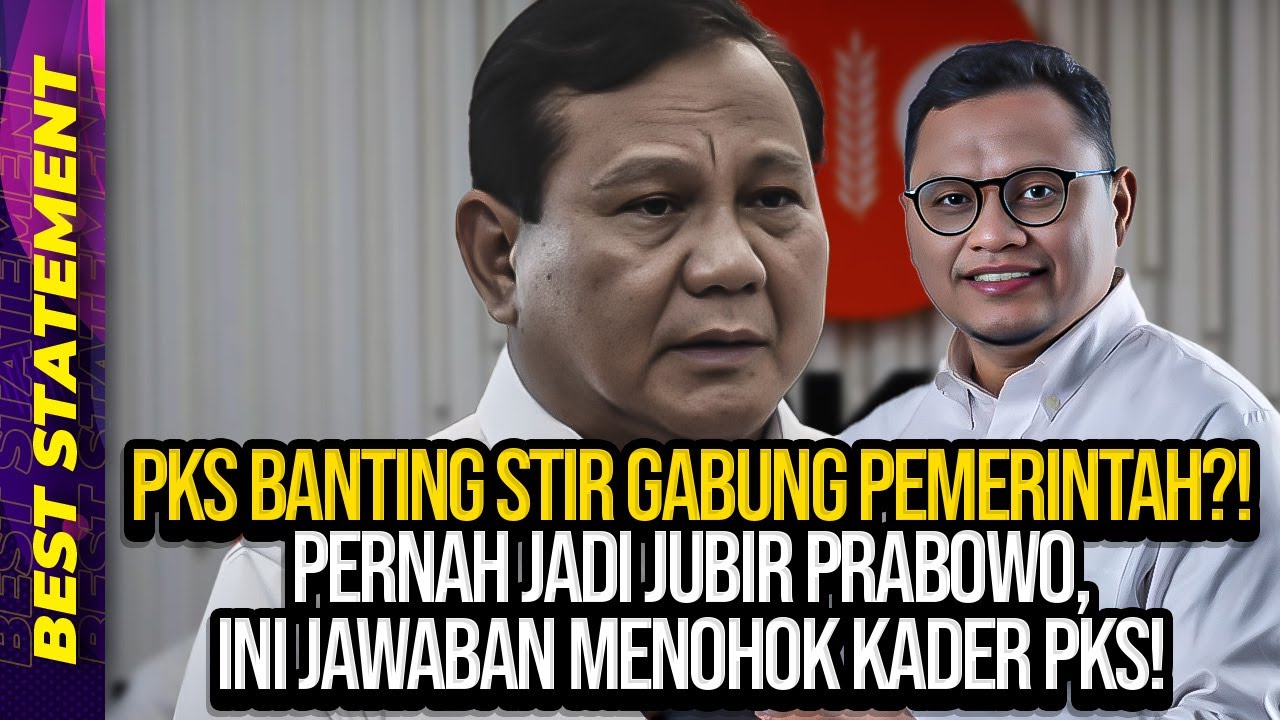 PKS BANTING STIR GABUNG PEMERINTAH? PERNAH JADI JUBIR PRABOWO, INI ...