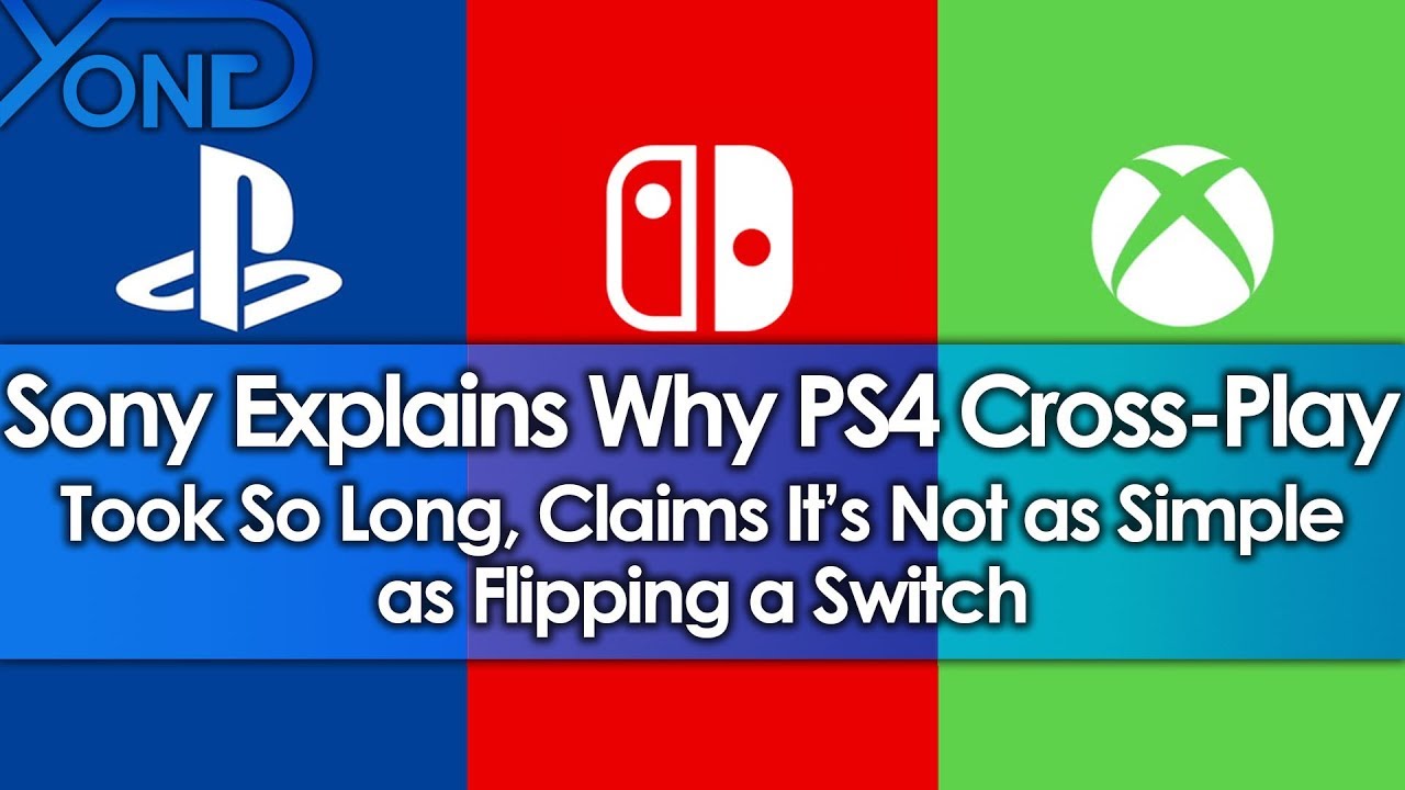 Sony Explains Why PS4 Cross-Play Took So Long, Claims It's Not as ...