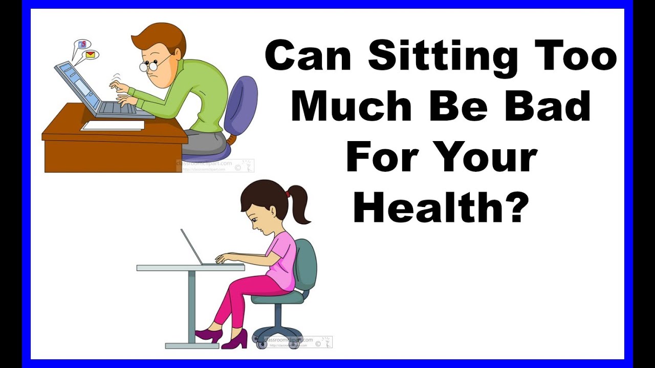 Alleviate & Prevent Health Problems Caused By Sitting | Negative Health ...