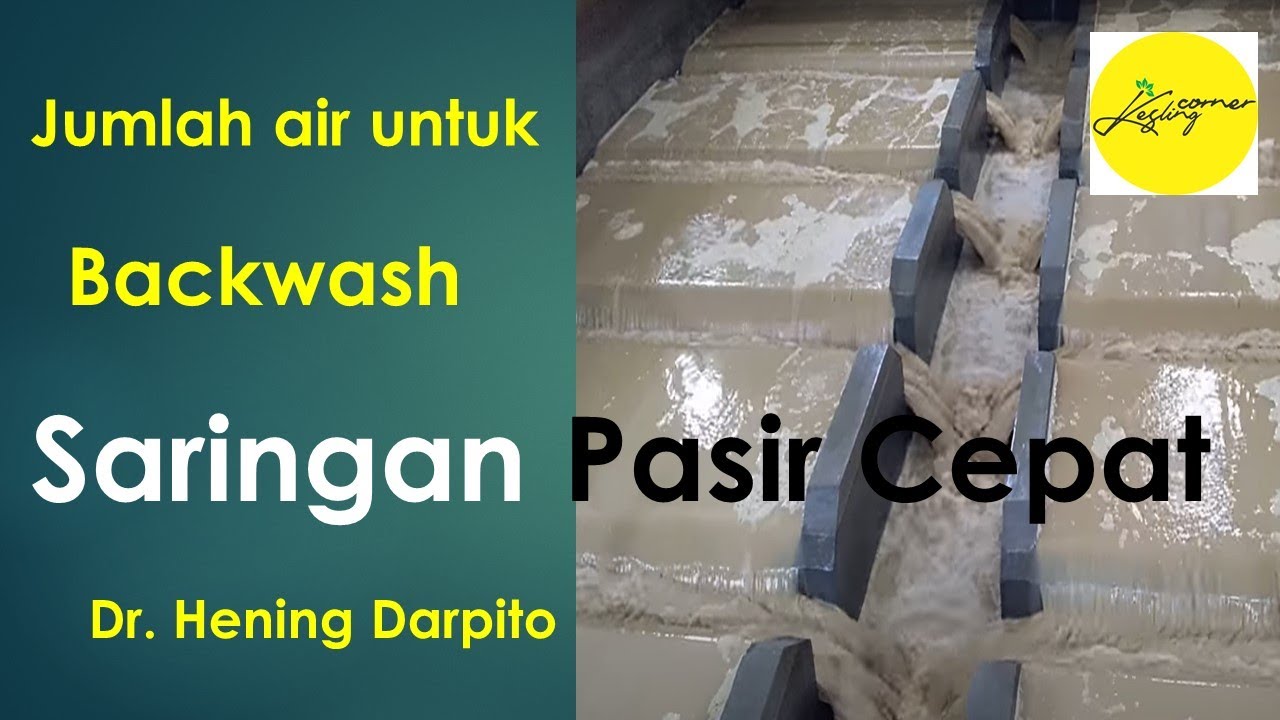 AIR BACKWASH SARINGAN PASIR CEPAT: Studi kasus - YouTube