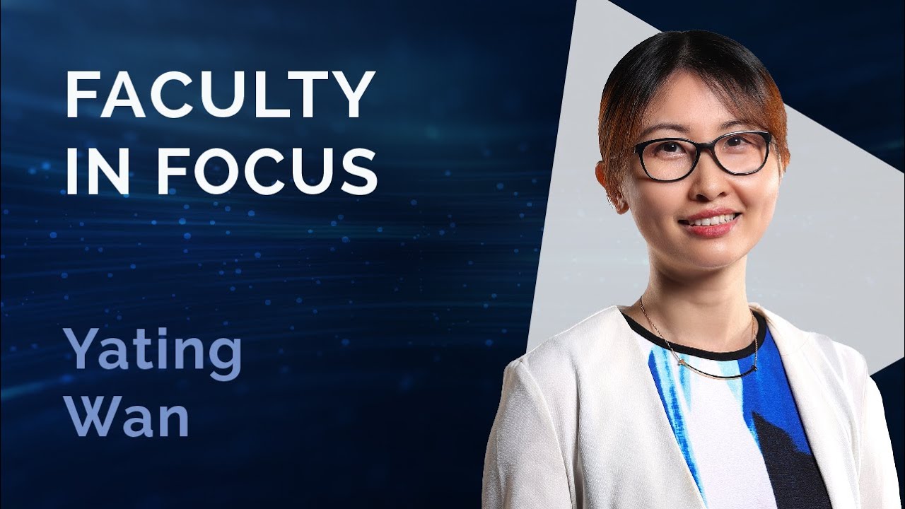 Faculty in Focus: Yating Wan - YouTube