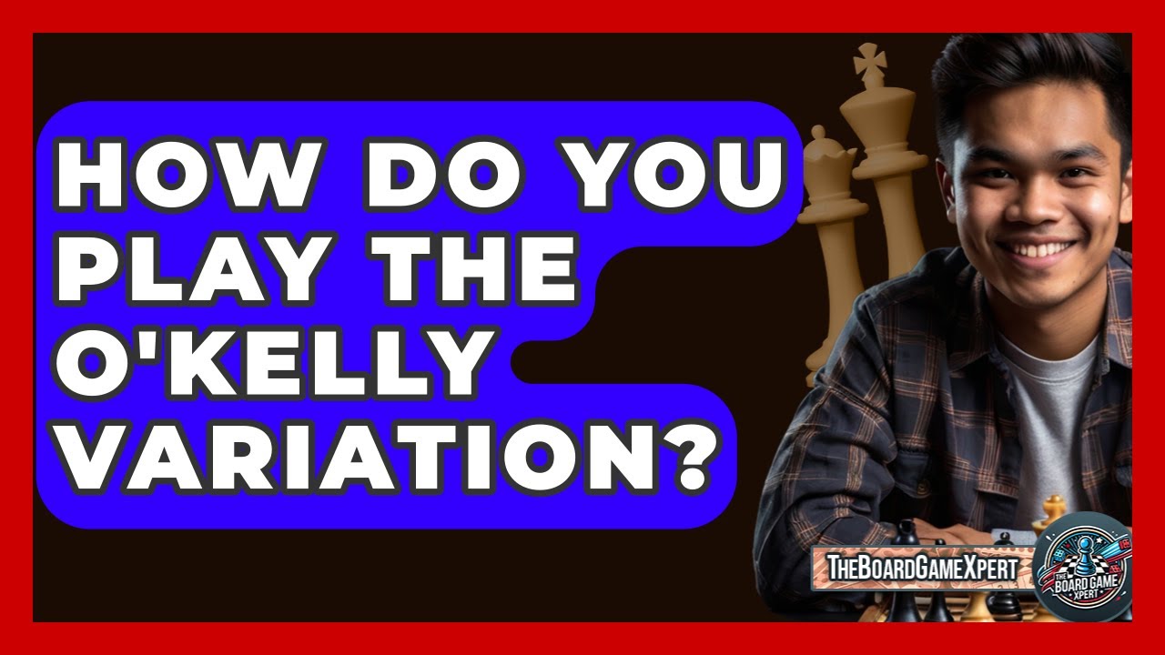 How Do You Play The O'Kelly Variation? - The Board Game Xpert - YouTube