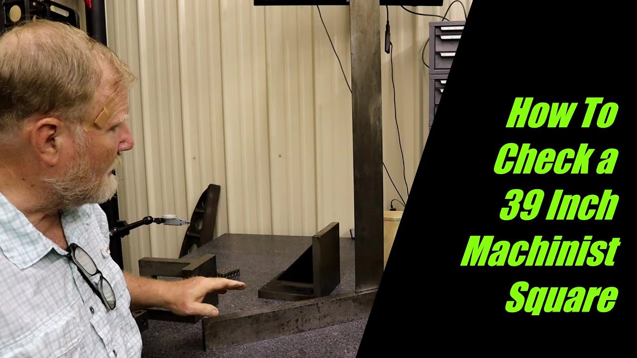 How To Check A Giant Machinist Square... OR at least how I did it ...