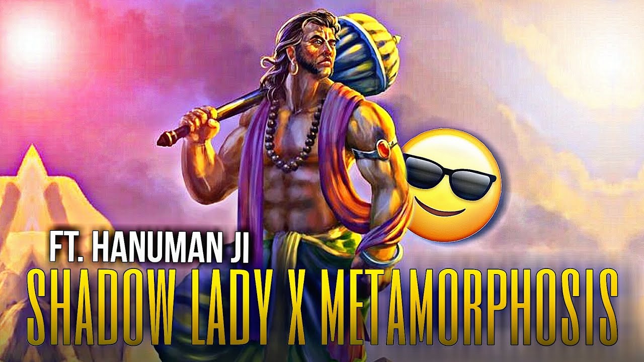shadow lady x metamorphosis ft. hanuman ji status l hanuman attitude ...