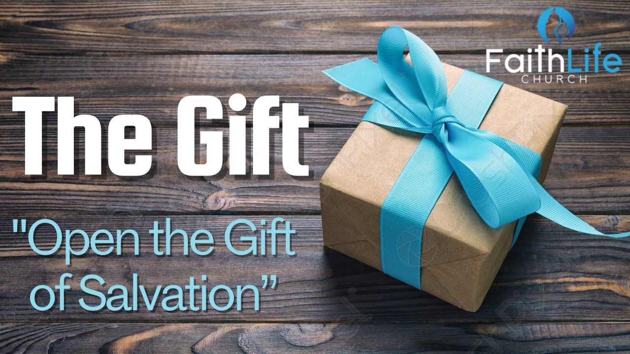 The Gift - Open The Gift of Salvation Part 2 - YouTube