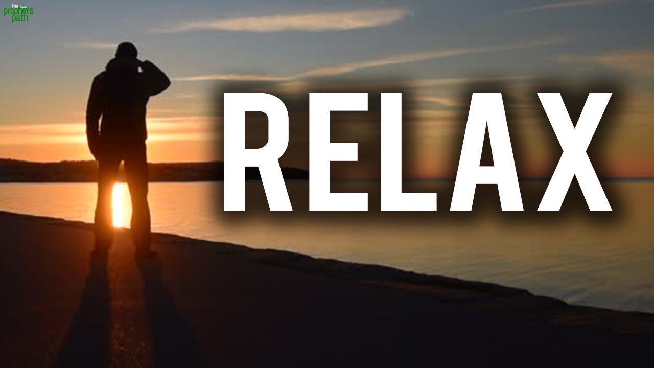 JUST RELAX! - YouTube