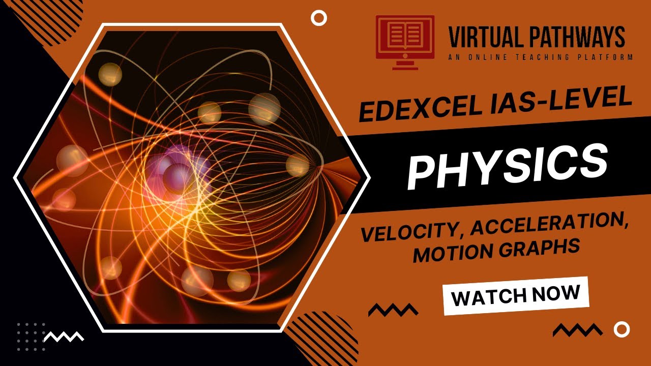 Unit 1 Topic 1A | Velocity, Acceleration, Motion Graphs | Edexcel IAS ...