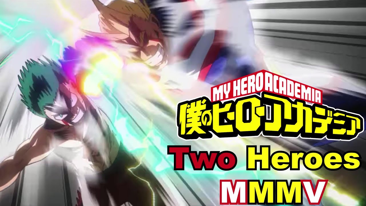 My Hero Academia Two Heroes MMMV - YouTube