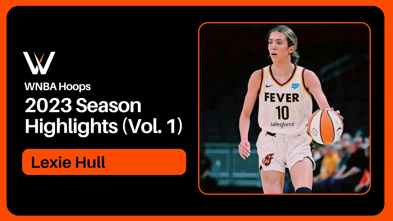 Lexie Hull Highlight Mix! (Vol. 1) 2023 Season | WNBA Hoops - YouTube
