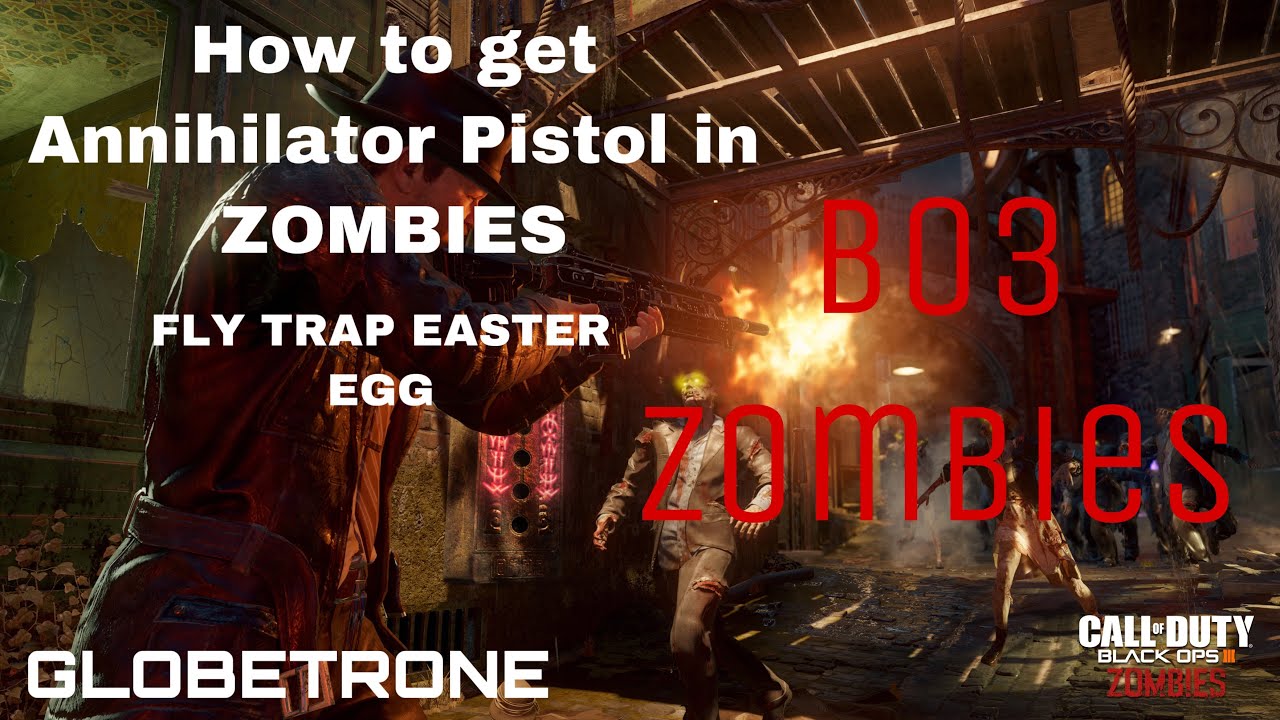 Call of Duty Black Ops 3 Zombies ANNIHILATOR PISTOL/FLY TRAP EASTER EGG ...