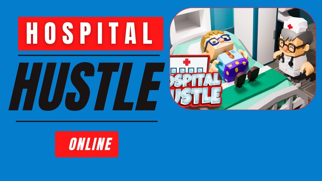 FACCIAMO I DOTTORI SU UN GIOCO ONLINE: HOSPITAL HUSTLE - YouTube