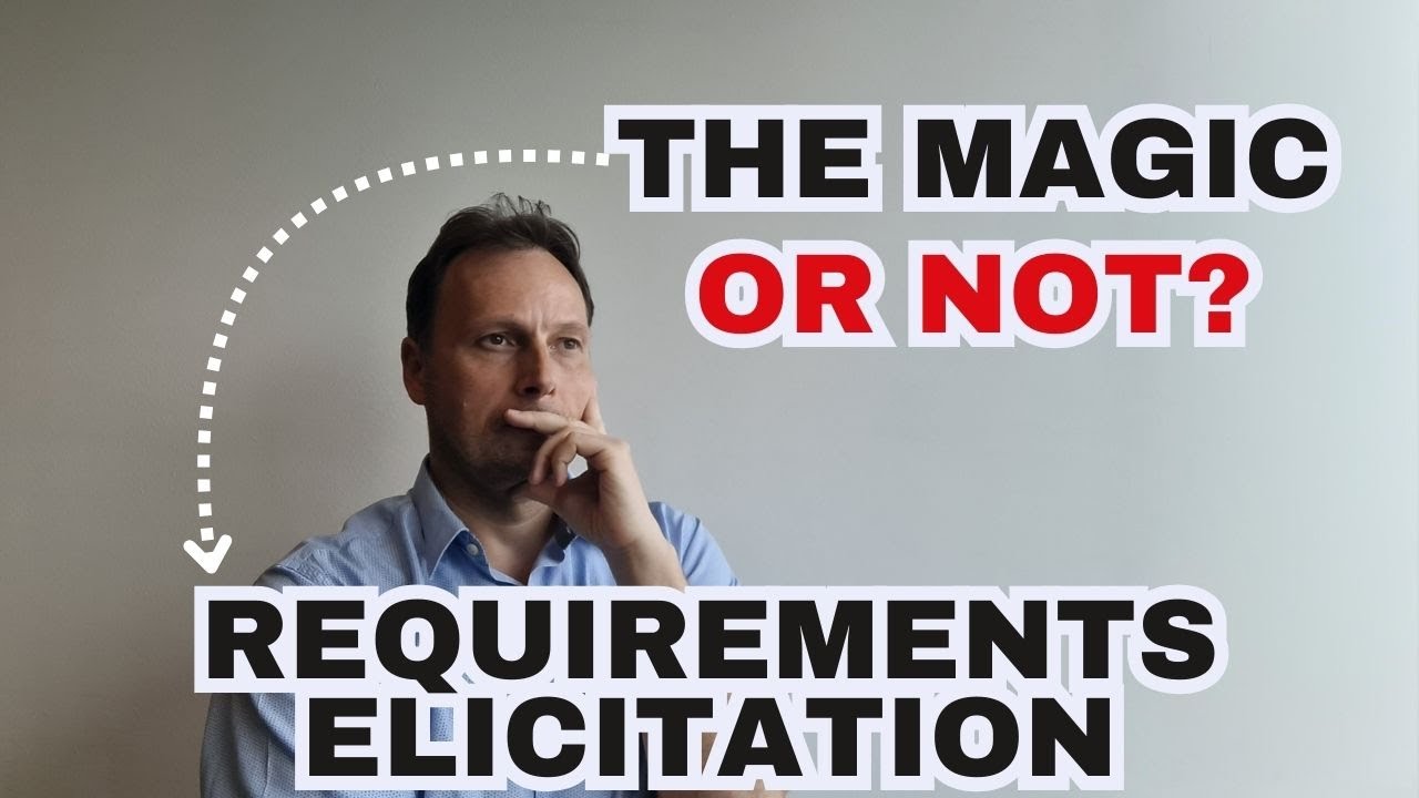 The Magic or Not of Requirements Elicitation - YouTube