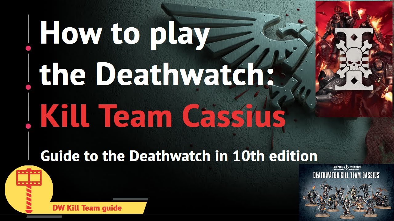 Guide to Kill Team Cassius of the Deathwatch in 10th edition - YouTube