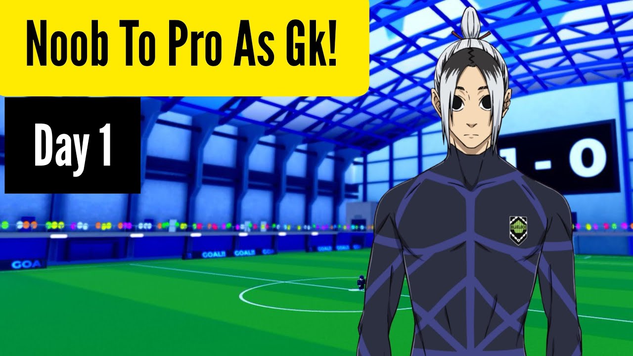 NOOB TO PRO AS GOALKEEPER IN BLUE Lock RIVALS - YouTube