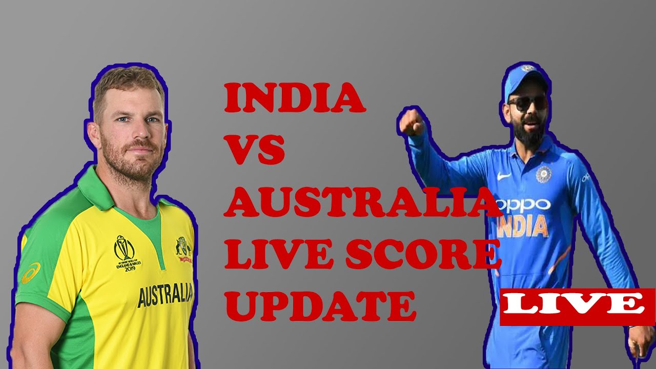 India Vs Australia Live Score Update 1st Odi - YouTube