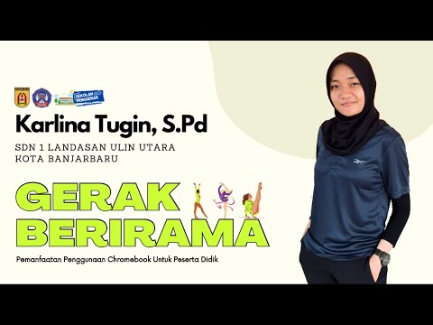 Aktivitas Gerak Berirama (Fase A Kelas II) - Pemanfaatan Chromebook ...