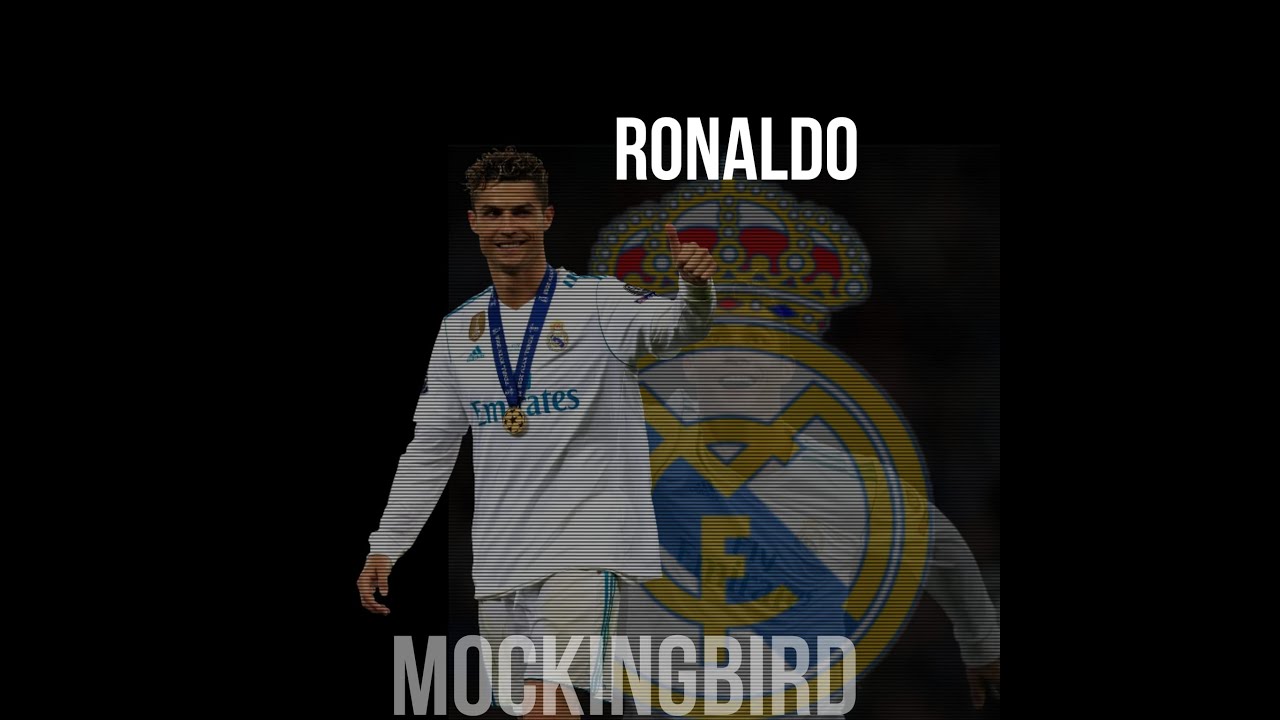 Ronaldo - RMA - Mockingbird - YouTube