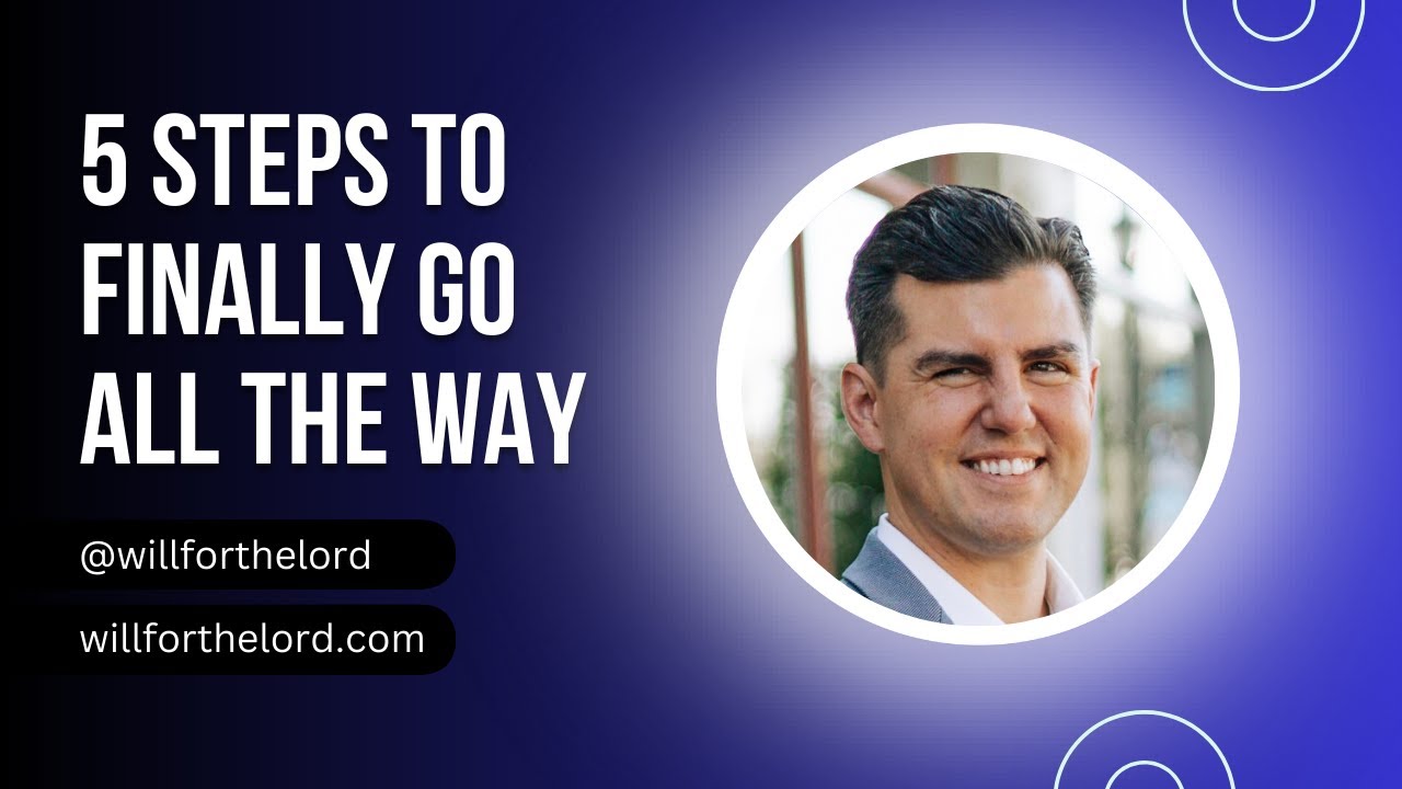 The five steps to finally go all the way and receive the free gift of a ...