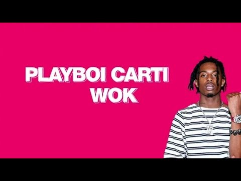 Playboi carti ≈ WOK - YouTube