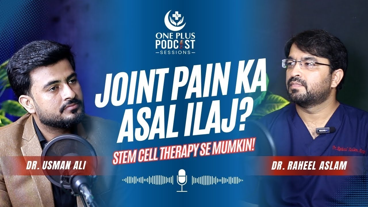 OnePlus Podcast #1 | Dr. Raheel Aslam | Orthopedic & Stem Cell ...
