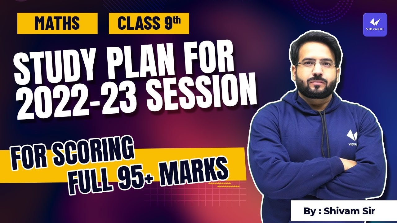Class 9 Maths Study Plan For 2022-23 Session | Full Marks 95+ CBSE Term ...