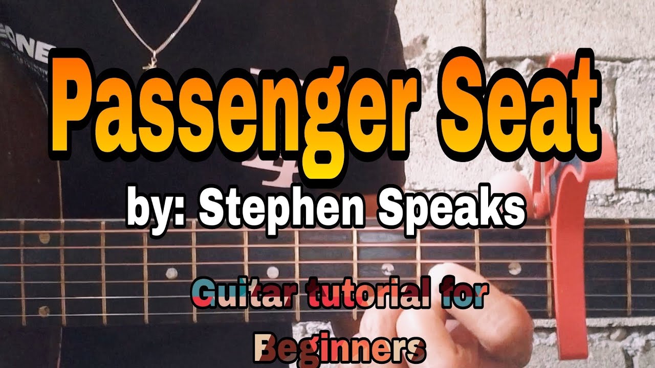 " Passenger Seat by: Stephen Speaks _ Basic Guitar Tutorial ( Very easy ...