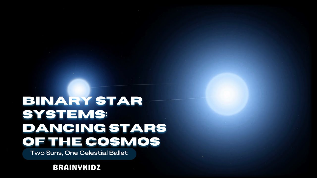 QuizTime S1E89 Binary Star Systems: Dancing Stars of the Cosmos - YouTube