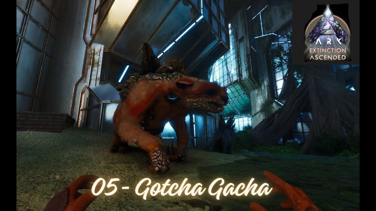 ARK - EXTINCTION - 05 - Gotcha Gacha - YouTube
