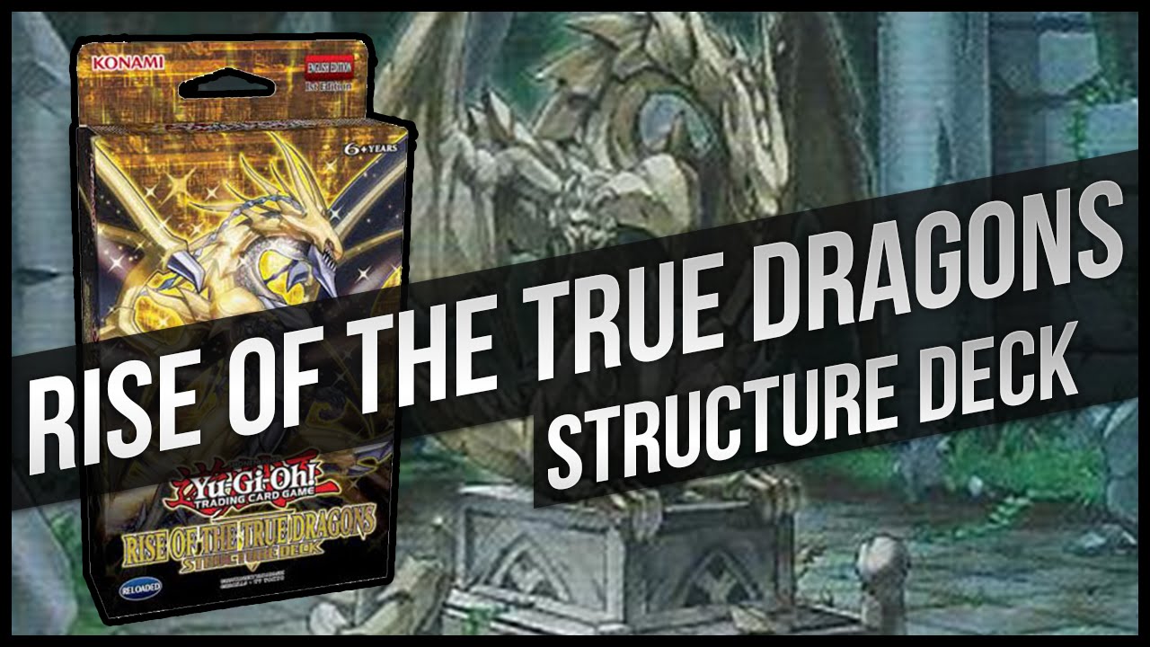 Yu-Gi-Oh Rise of the True Dragons Structure Deck Opening & Review - YouTube