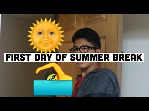 First day of summer break - YouTube