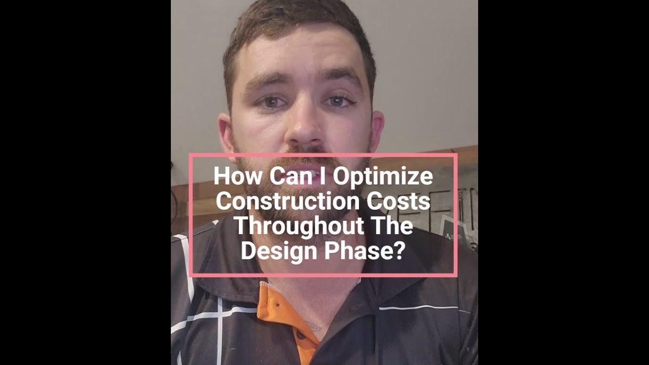 How can I optimize construction costs throughout the design phase - YouTube