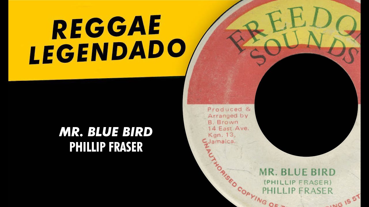 Phillip Frazer - Mr. Blue Bird [ LEGENDADO / TRADUÇÃO ] reggae lyric ...
