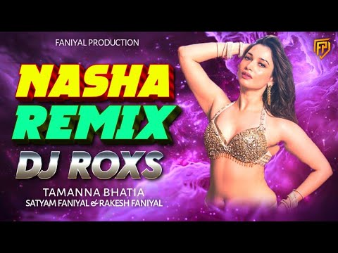 NASHA (Remix) - DJ ROXS | RAID 2 | Tamannaah B, Ajay Devgn, Riteish D | Jasmine S, | DJ REMIX ...