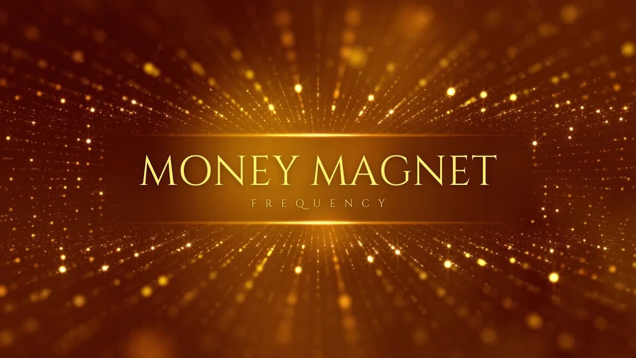 🎶 Money Magnet Frequency - Instrumental Compilation | Better Life ...