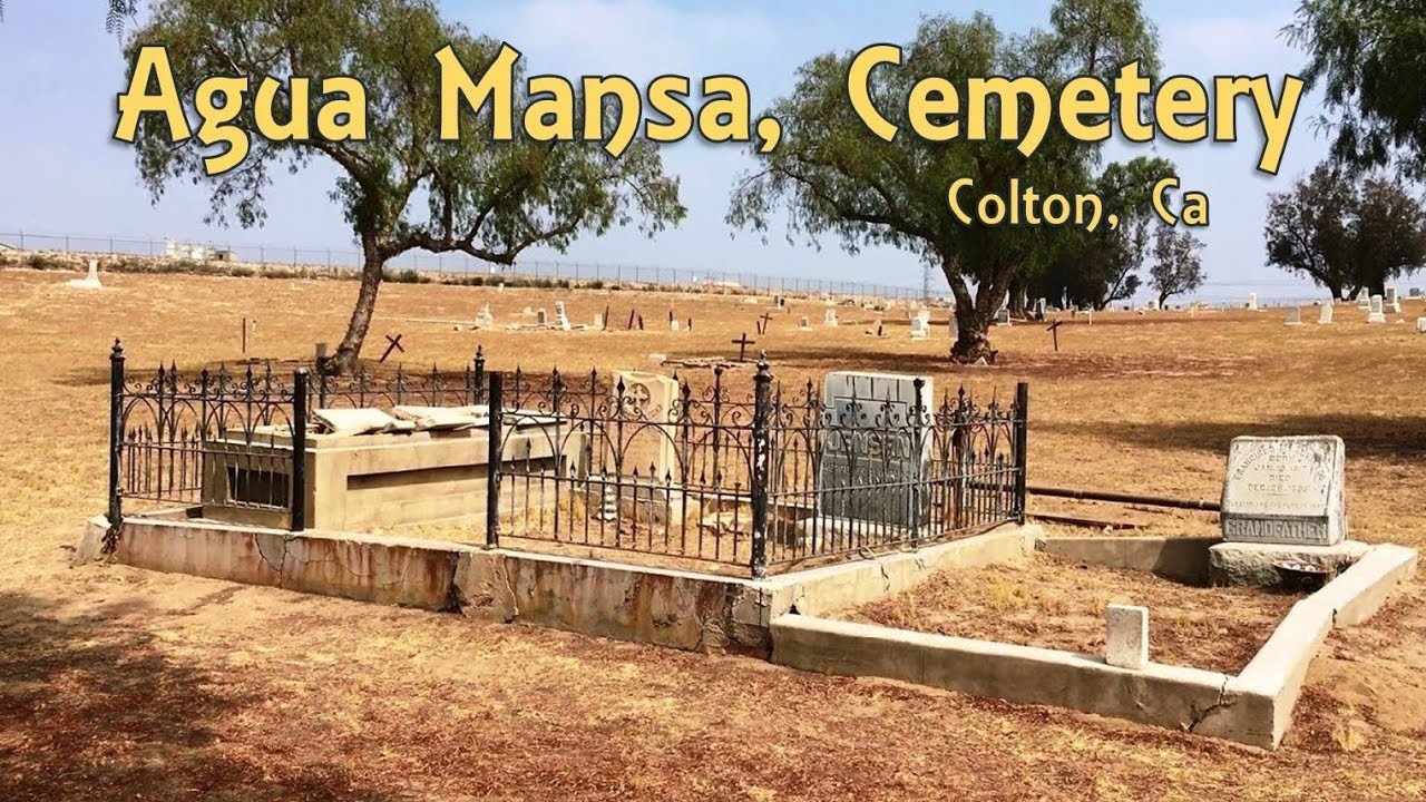 Exploring Agua Mansa Cemetery, Colton, CA: The Whispers of Gentle Water ...