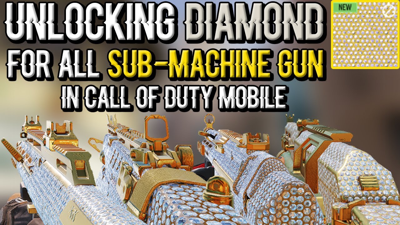 UNLOCKING DIAMOND COMPLETIONIST CAMO FOR ALL SUB MACHINE GUNS in CALL ...